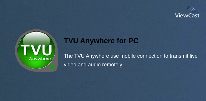 Download TVU Anywhere for PC / Windows / Computer