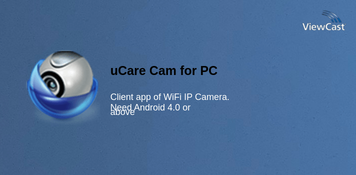 Download uCare Cam for PC / Windows / Computer