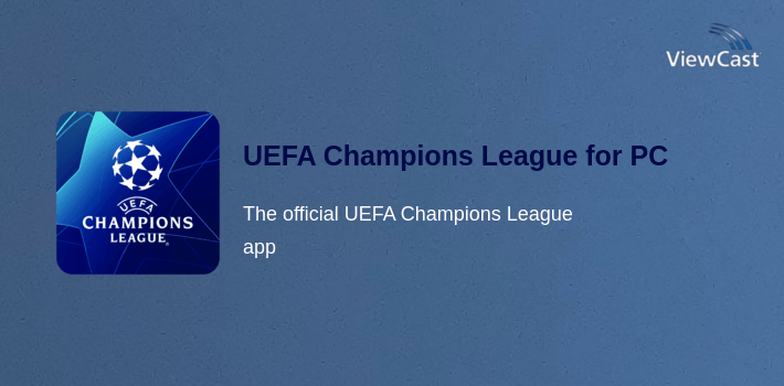 Download UEFA Champions League for PC / Windows / Computer