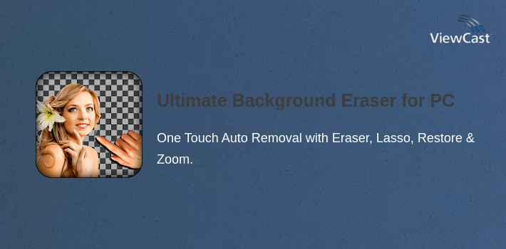 Download Ultimate Background Eraser for PC / Windows / Computer