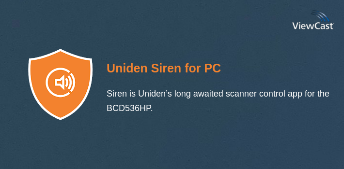 Download Uniden Siren for PC / Windows / Computer