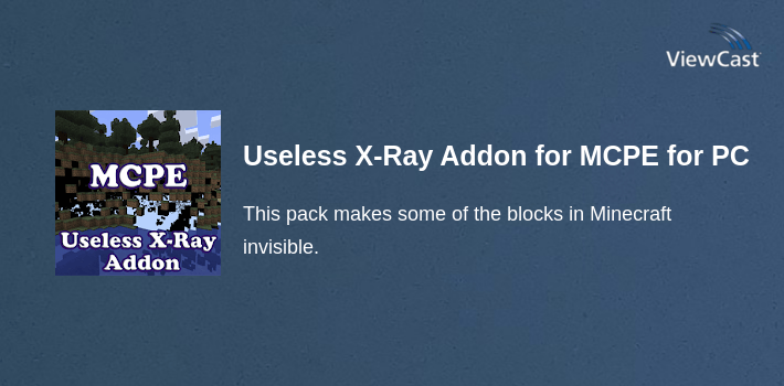 Download Useless X-Ray Addon for MCPE for PC / Windows / Computer