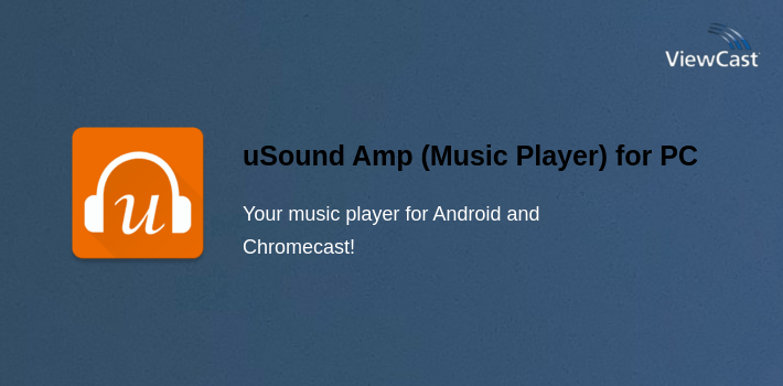 Download uSound Amp (Music Player) for PC / Windows / Computer