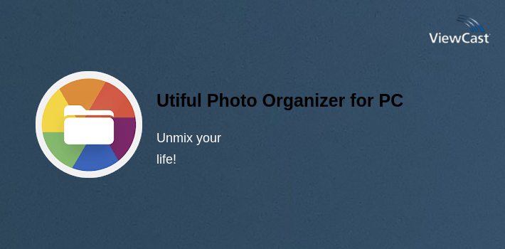 Download Utiful Photo Organizer for PC / Windows / Computer