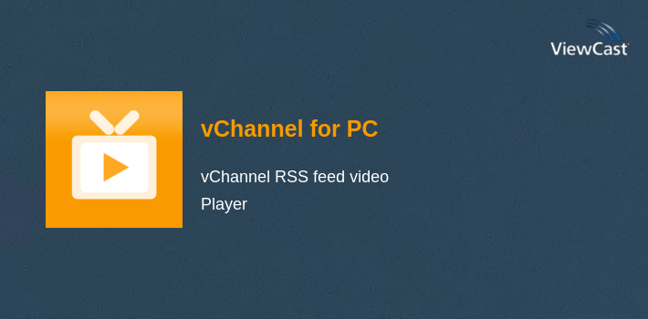Download vChannel for PC / Windows / Computer