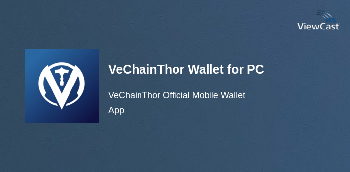 Download VeChainThor Wallet for PC / Windows / Computer