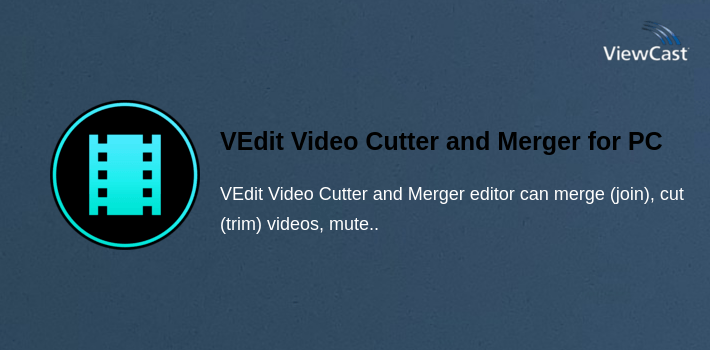 Download VEdit Video Cutter and Merger for PC / Windows / Computer
