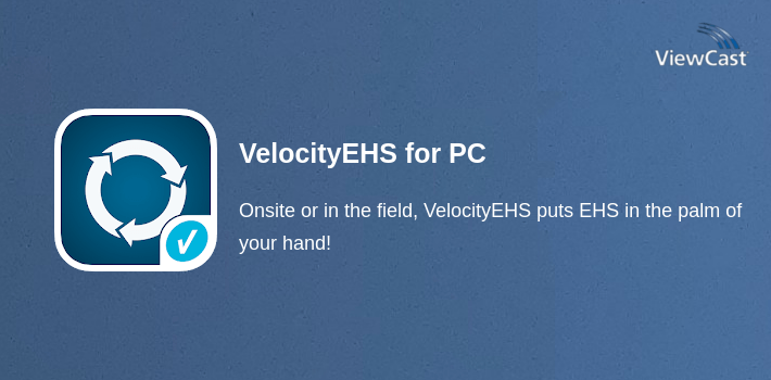 Download VelocityEHS for PC / Windows / Computer