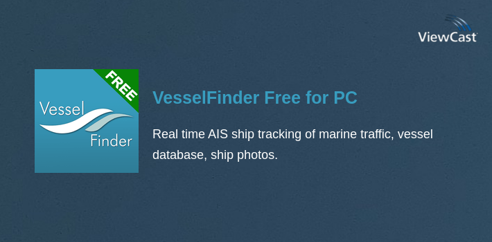 Download VesselFinder Free for PC / Windows / Computer