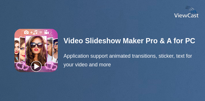 Download Video Slideshow Maker Pro & Animated Transitions for PC / Windows / Computer