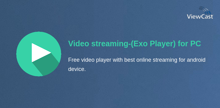 Download Video streaming-(Exo Player) for PC / Windows / Computer