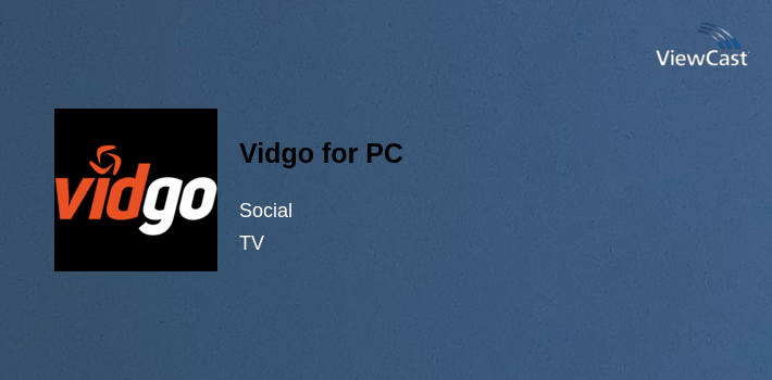 Download Vidgo for PC / Windows / Computer
