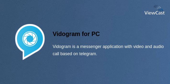 Download Vidogram for PC / Windows / Computer