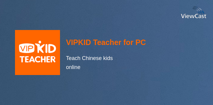 Download VIPKID Teacher for PC / Windows / Computer