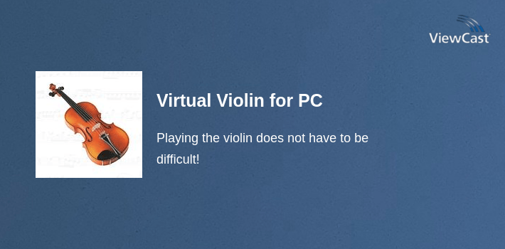 Download Virtual Violin for PC / Windows / Computer