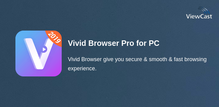 Download Vivid Browser Pro for PC / Windows / Computer