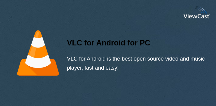 Download VLC for Android for PC / Windows / Computer