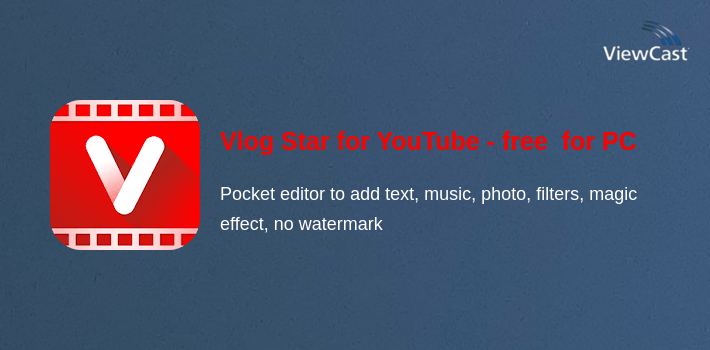 Download Vlog Star for YouTube - free video editor for PC / Windows ...