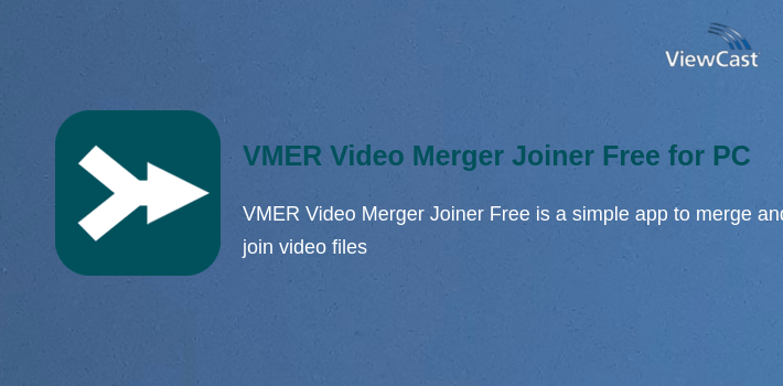 Download VMER Video Merger Joiner Free for PC / Windows / Computer