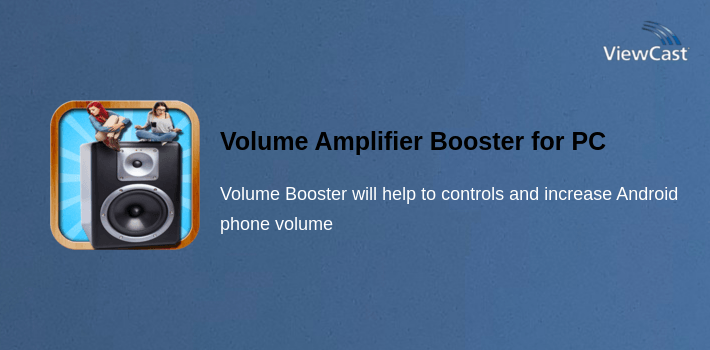 Download Volume Amplifier Booster for PC / Windows / Computer