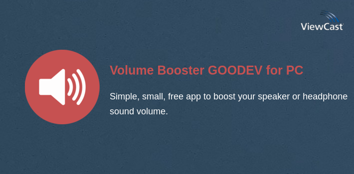Download Volume Booster GOODEV for PC / Windows / Computer