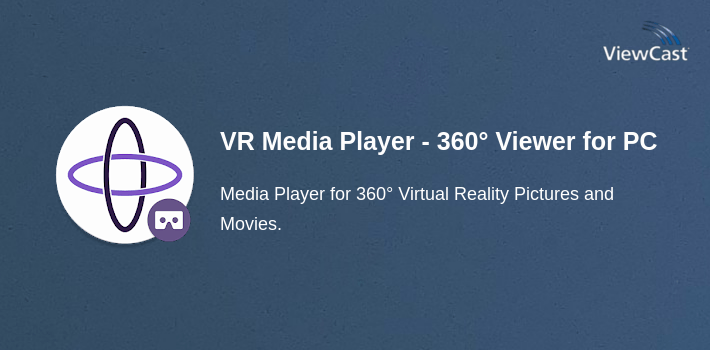 Download VR Media Player - 360° Viewer for PC / Windows / Computer