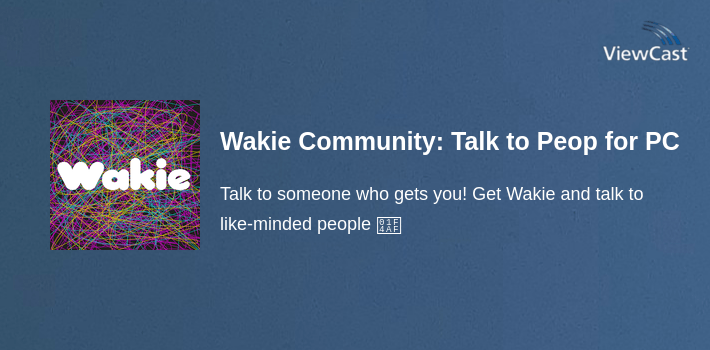 Download Wakie Community: Talk to People, Chat for PC / Windows / Computer