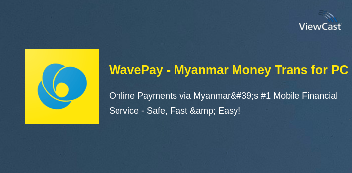 Download WavePay - Myanmar Money Transfer & Online Payments for PC ...