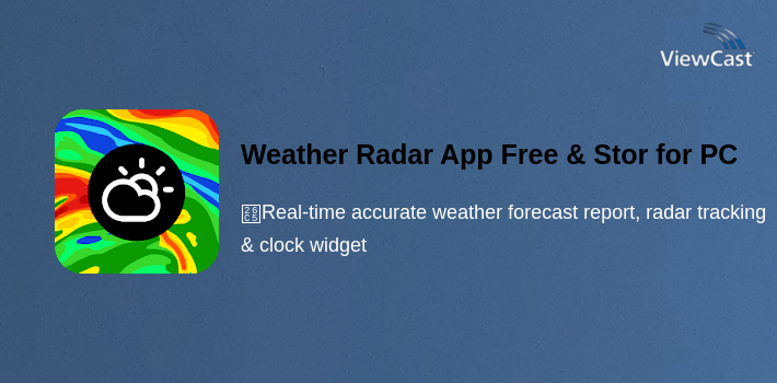 Download Weather Radar App Free & Storm Tracker for PC / Windows / Computer