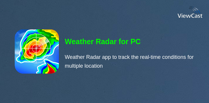 Download Weather Radar for PC / Windows / Computer