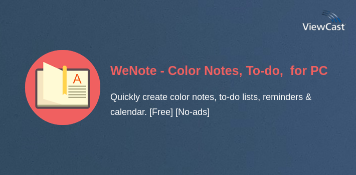 Download WeNote - Color Notes, To-do, Reminders & Calendar for PC ...