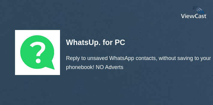 Download WhatsUp. for PC / Windows / Computer