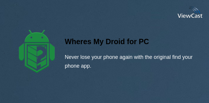 Download Wheres My Droid for PC / Windows / Computer