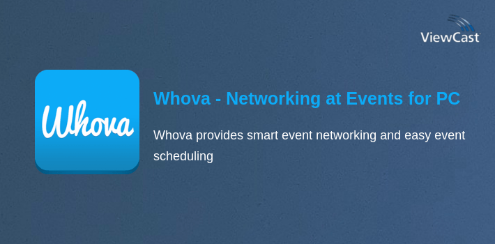 Download Whova - Networking at Events for PC / Windows / Computer