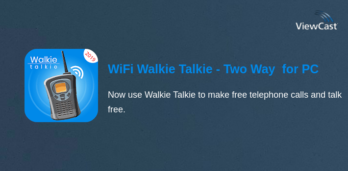 Download WiFi Walkie Talkie - Two Way Walkie Talkie for PC / Windows ...