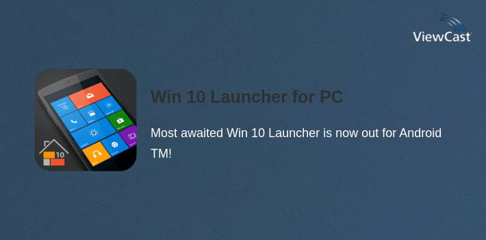 Download Win 10 Launcher for PC / Windows / Computer