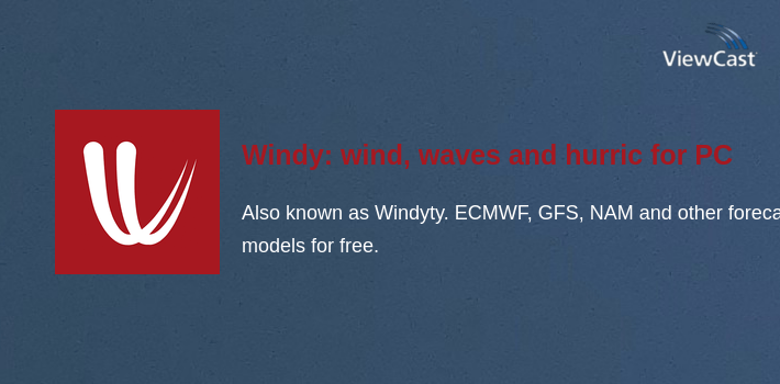 Download Windy: wind, waves and hurricanes forecast for PC / Windows / Computer