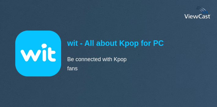 Download wit - All about Kpop for PC / Windows / Computer