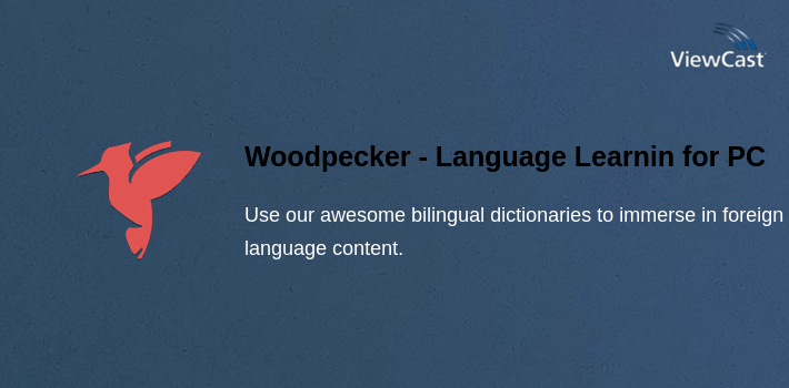Download Woodpecker - Language Learning for PC / Windows / Computer