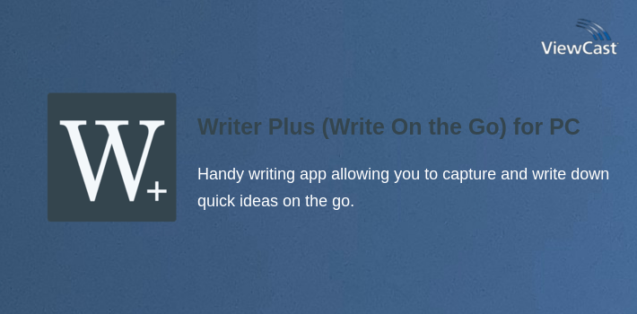 Download Writer Plus (Write On the Go) for PC / Windows / Computer