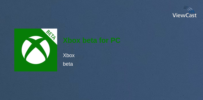 Download Xbox beta for PC / Windows / Computer