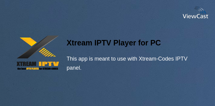 Download Xtream IPTV Player for PC / Windows / Computer