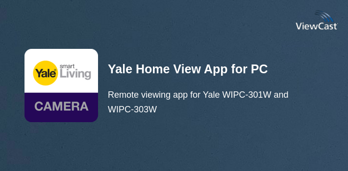 Download Yale Home View App for PC / Windows / Computer