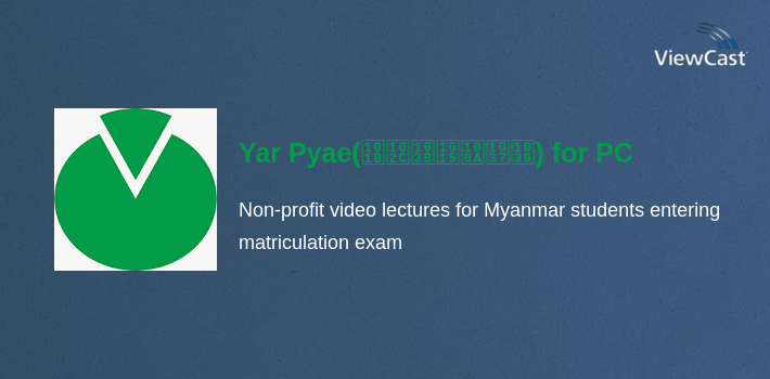 Download Yar Pyae(ရာျပည့္) for PC / Windows / Computer