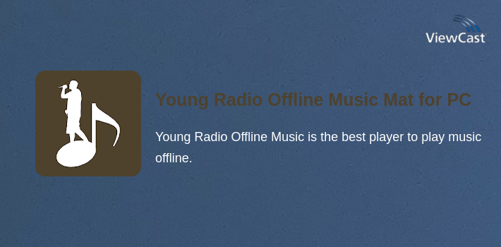 Download Young Radio Offline Music Mate for PC / Windows / Computer