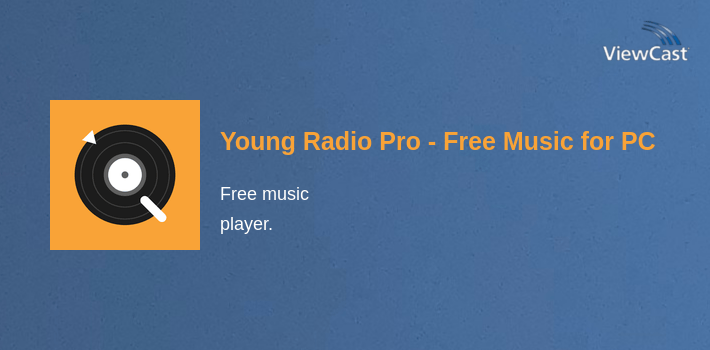 Download Young Radio Pro - Free Music for PC / Windows / Computer