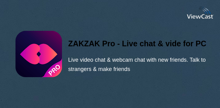 Download ZAKZAK Pro - Live chat & video chat with strangers for PC ...