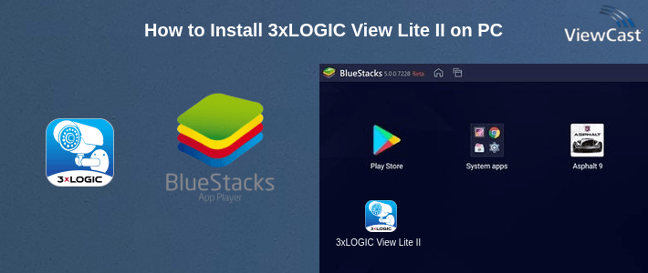 Download 3xLOGIC View Lite II for PC / Windows / Computer