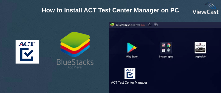 Download ACT Test Center Manager for PC / Windows / Computer