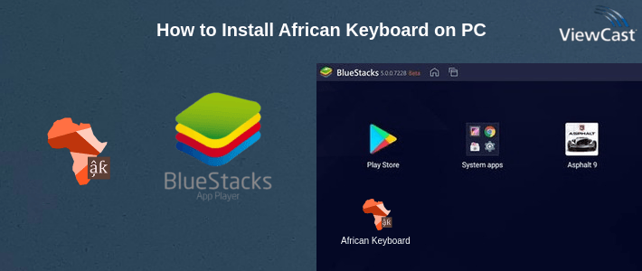 Download African Keyboard for PC / Windows / Computer
